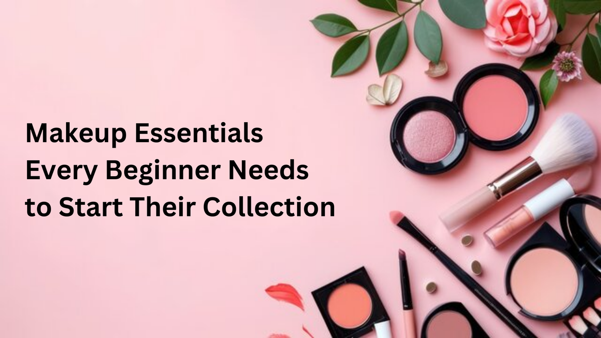 Makeup Essentials Every Beginner Needs to Start Their Collection – Ofra ...